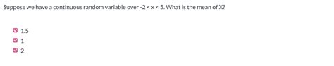 Solved Suppose We Have A Continuous Random Variable Over Chegg