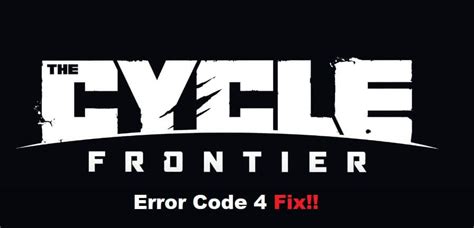 4 Ways To Getting Rid Of Cycle Frontier Error Code 4 West Games