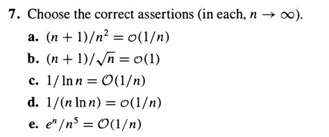 Solved 7 Choose The Correct Assertions In Each N→∞ A