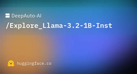 README Md DeepAuto AI Explore Llama 3 2 1B Inst At Main