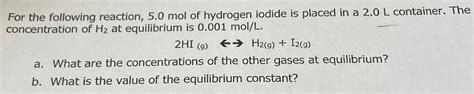 Solved For The Following Reaction 50mol Of Hydrogen Iodide