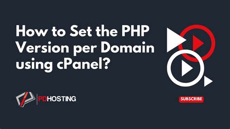 How To Set The Php Version Per Domain Using Cpanel With Pd Hosting Youtube
