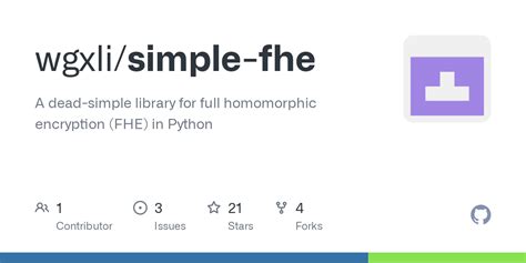 Github Wgxlisimple Fhe A Dead Simple Library For Full Homomorphic