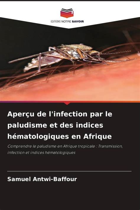 Aperçu de l infection par le paludisme et des indices hématologiques en