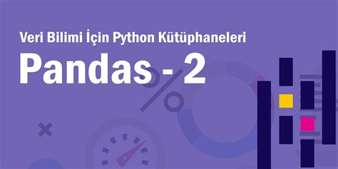Veri Bilimi İçin Python Kütüphaneleri 2 Pandas 1 By Helin Karadağ Medium