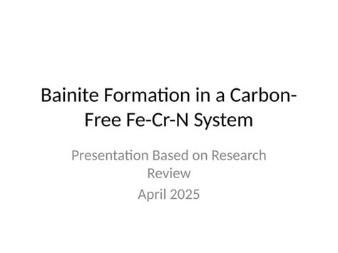 Presentation Bainite Fe Cr Npresentationpptx