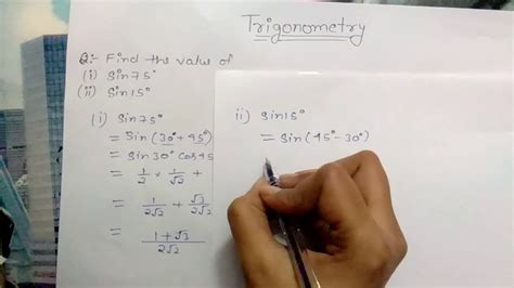 Finding The Values Of Sin 75 And Sin 15 And With The Help Of Sin A B
