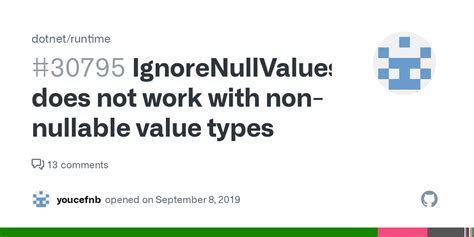 Ignorenullvalues Does Not Work With Non Nullable Value Types · Issue 30795 · Dotnetruntime