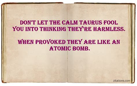 Funny And Real Taurus Quotes Understand A Taurus Better Zitations
