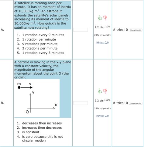 Solved A Satellite Is Rotating Once Per Minute It Has An