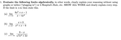 Solved 1 Evaluate The Following Limits Algebraically In