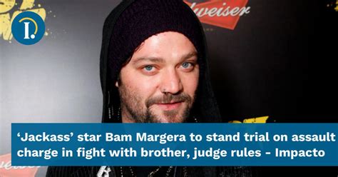 Jackass Star Bam Margera To Stand Trial On Assault Charge In Fight