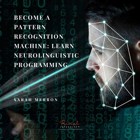 Become A Pattern Recognition Machine Sarah Merron