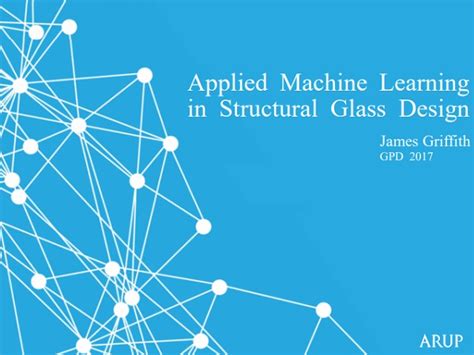 Applied Machine Learning In Structural Glass Design Glassonweb