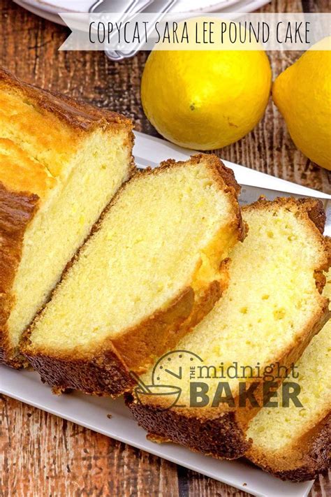 Copycat Sara Lee Pound Cake Sara Lee Pound Cake Cake Recipes Pound Cake