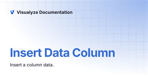Insert Data Column Visualyze Documentation