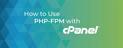 Cpanel How To Use Php Fpm With Cpanel — Bek Server Web Services