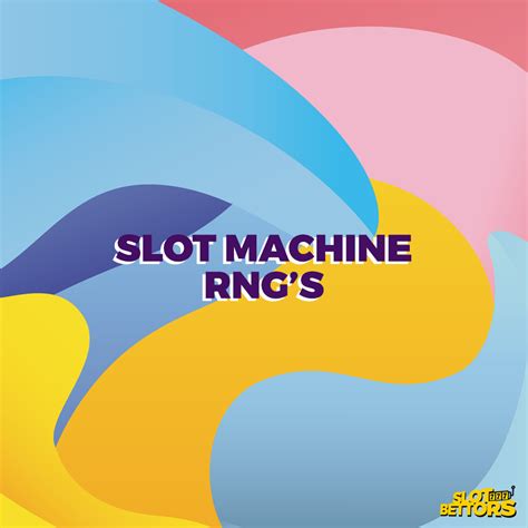 How A Slot Machine S Rng Works Slotbettors Uk