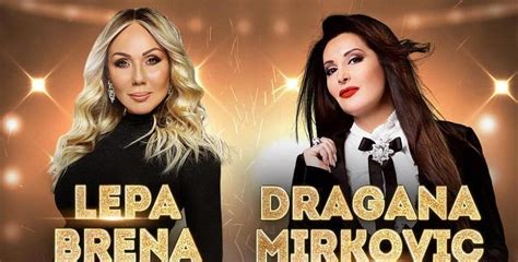 Драгана Миркович и Лепа Брена се събират за голям концерт в зала Арена
