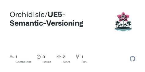 Github Orchidisle Ue Semantic Versioning