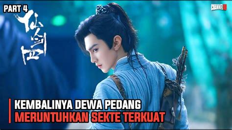KEMBALINYA DEWA PEDANG TERKUAT PART 4 ALUR CERITA FILM YouTube