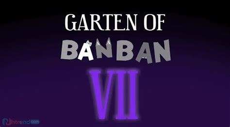GARTEN of BANBAN 7 SECRETOS Capítulo VII