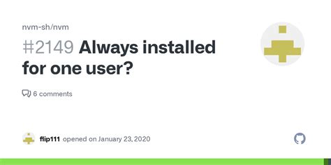 Always Installed For One User · Issue 2149 · Nvm Shnvm · Github