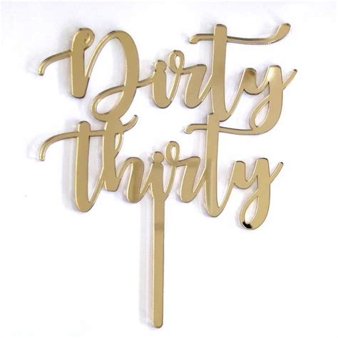 Dirty Τhirty Mirror Plexiglass Cake Topper
