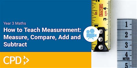 How To Teach Measurement Compare Add Subtract Video Cpd