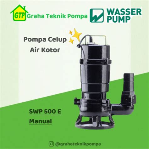 Jual Wasser SWP 500 E Pompa Celup Air Kotor Manual Dan Otomatis