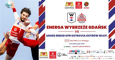 Bilety ENERGA WYBRZEŻE GDAŃSK VS ARGED REBUD KPR OSTROVIA OSTRÓW WLKP