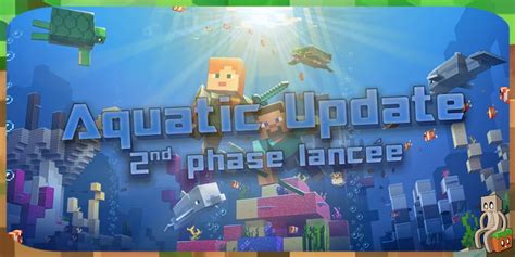 La Seconde Phase De Laquatic Update Est Déployée Minecraft France