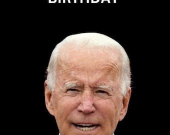 Joe Biden Wishing You A Happy Birthday Card Etsy