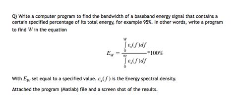 Solved Q Write A Computer Program To Find The Bandwidth Of Chegg