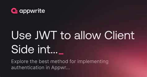 Use Jwt To Allow Client Side Interactions After Ssr Auth Threads Appwrite