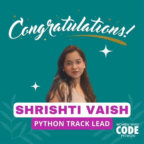 Congratulations To Shrishti Vaish Women Who Code Python Facebook