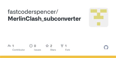 github fastcoderspencer merlinclash subconverter