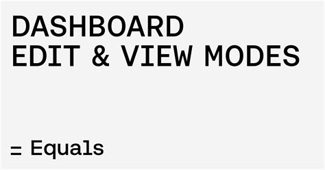 Dashboard Edit And View Modes