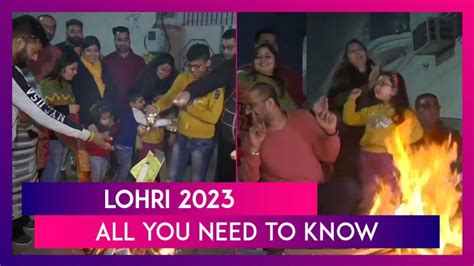 Lohri 2023 Date Shubh Muhurat History Significance And Celebrations