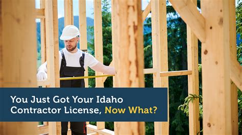 You Just Got Your Idaho Contractor License Now What
