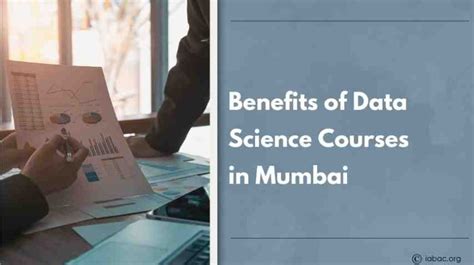 Benefits Of Data Science Courses In Mumbai Iabac