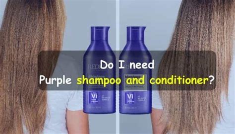 Do I Need Purple Shampoo And Conditioner
