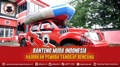 Banteng Muda Indonesia Hadirkan Pemuda Tanggap Bencana Banteng Muda