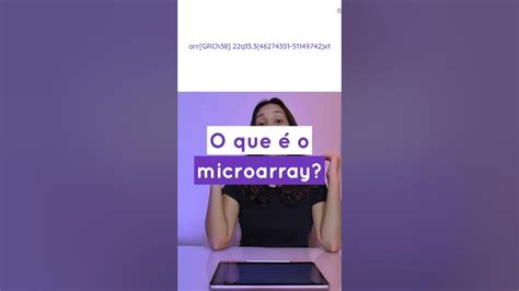 Testes Genéticos Análise Cromossômica Por Microarray Youtube