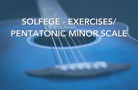Solfege Exercisespentatonic Minor Scale Core Vocal Power