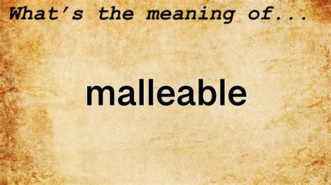 Malleability Definition