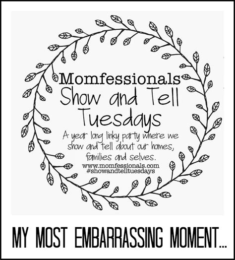 Most Embarrassing Moment
