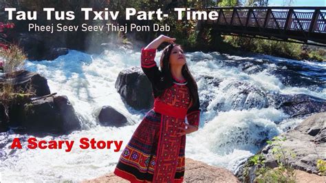 Tau Tus Txiv Part Time~10312024~ Youtube