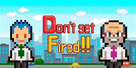 Dont Get Fired Game Download And Play For Pc