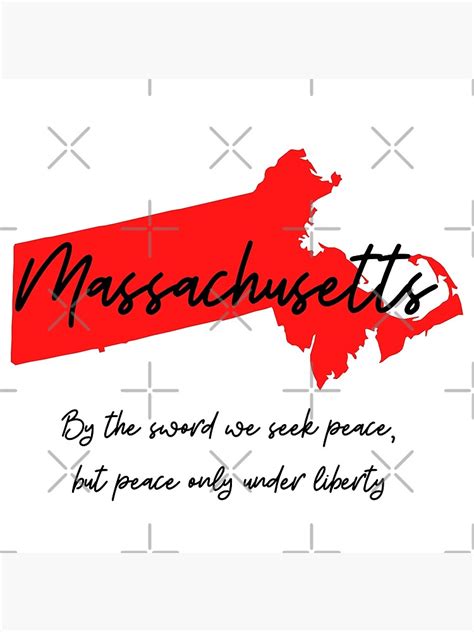 Massachusetts State Motto By The Sword We Seek Peace But Peace Only